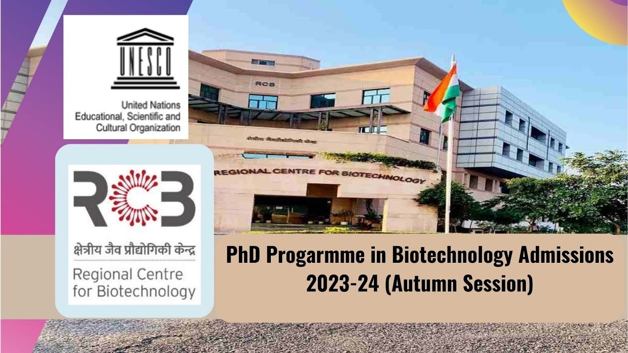 Regional Centre for Biotechnology (RCB)-PhD Progarmme in Biotechnology Admissions 2023-24 ...