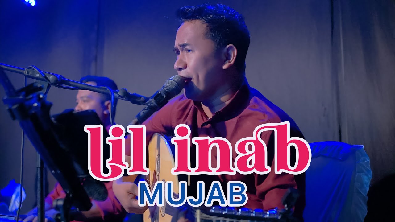 COVER BY MUJAB - LIL INAB ( يازارعين العنب ) LIVE IKA ENTERTAINMENT ...