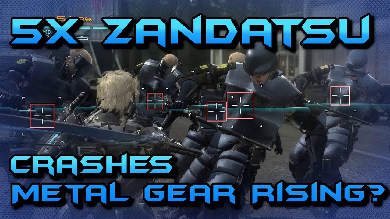 Can a 5x Zandatsu with one cut crash your game in Metal Gear Rising ...