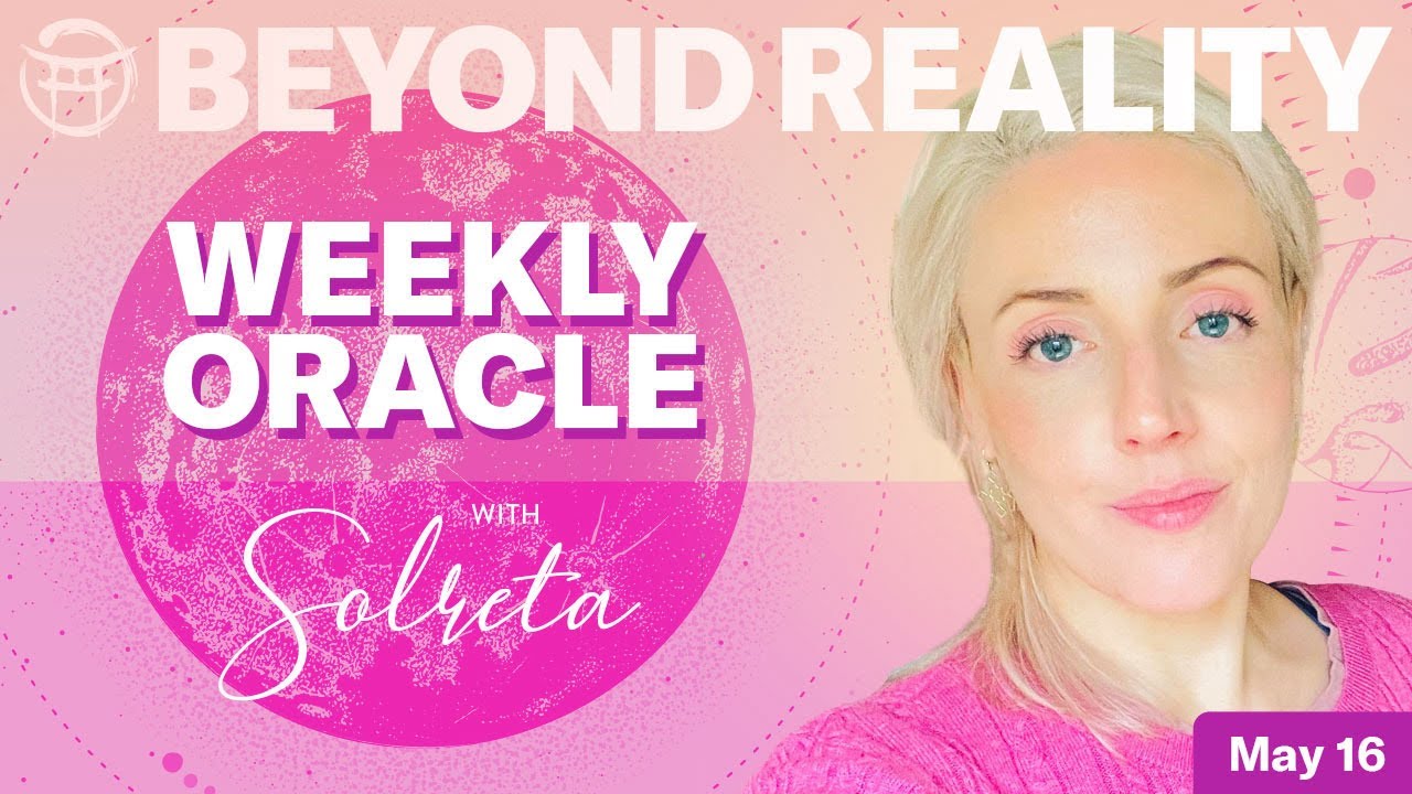 💕💕💕BEYOND REALITY WITH SOLRETA, MAY 16, 2023 - YouTube