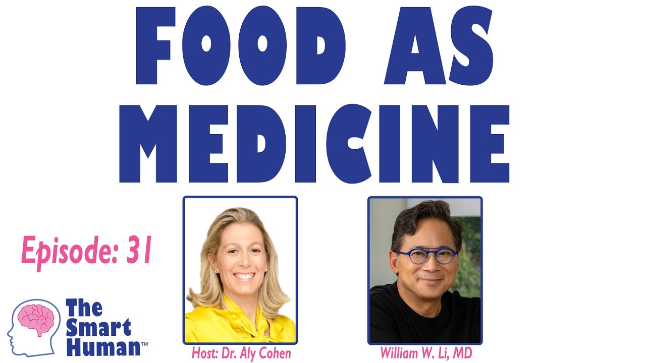 Food as Medicine with guest Dr. William Li, MD - YouTube