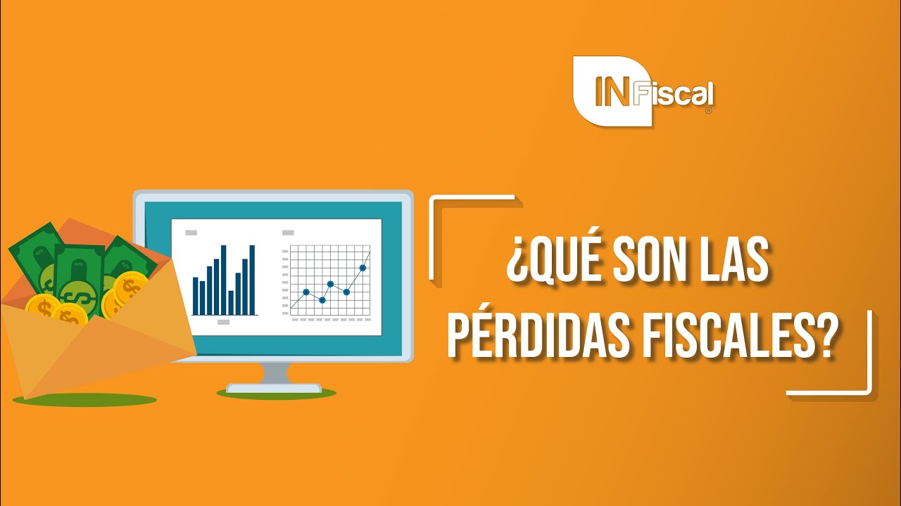 ¿Qué son las pérdidas fiscales y como aplicarlas? │IN FISCAL - YouTube