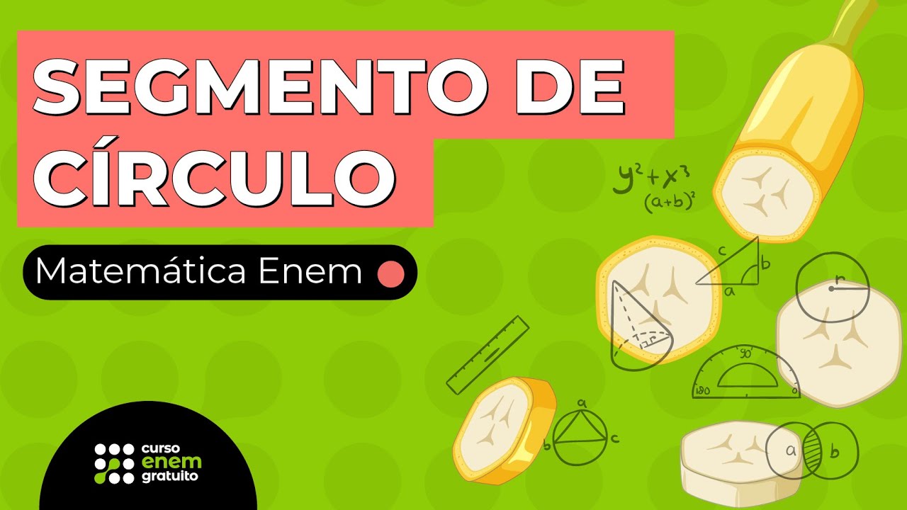 SEGMENTO DE CÍRCULO | Matemática para o Enem | Lucas Borguezan - YouTube