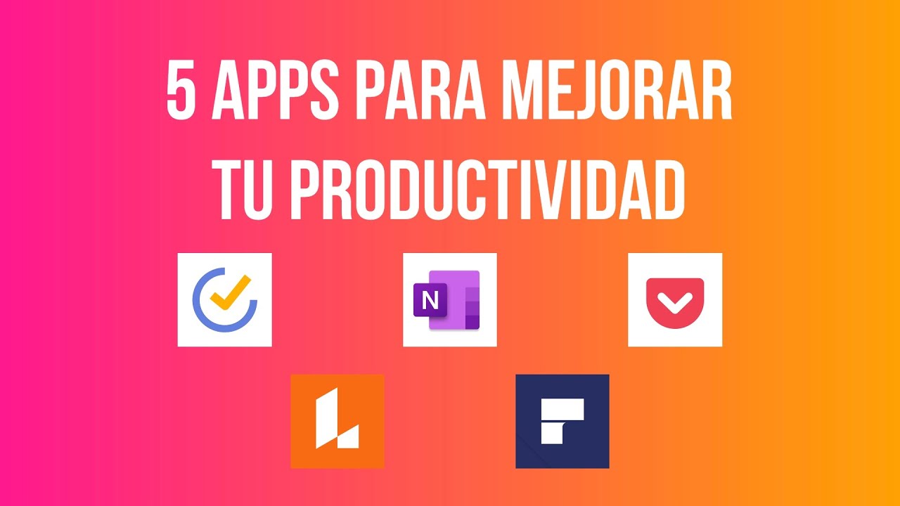 5 apps para mejorar tu productividad - YouTube