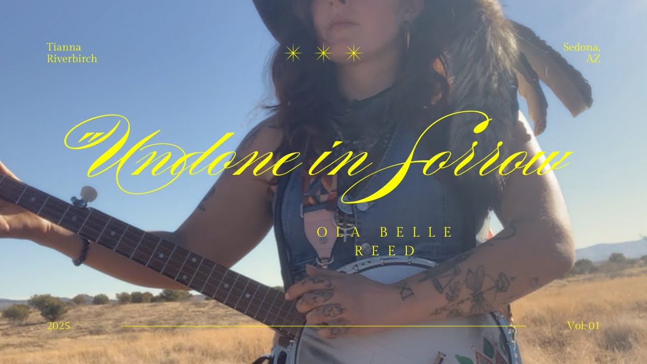 “Undone in Sorrow” Ola Belle Reed | Tianna Riverbirch in Sedona, AZ ...