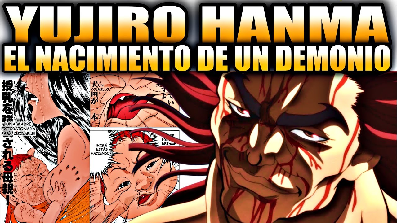 YUJIRO HANMA FUE UN BEBÉ EXTRAORDINARIO UN DEMONIO DE BAKI - YouTube
