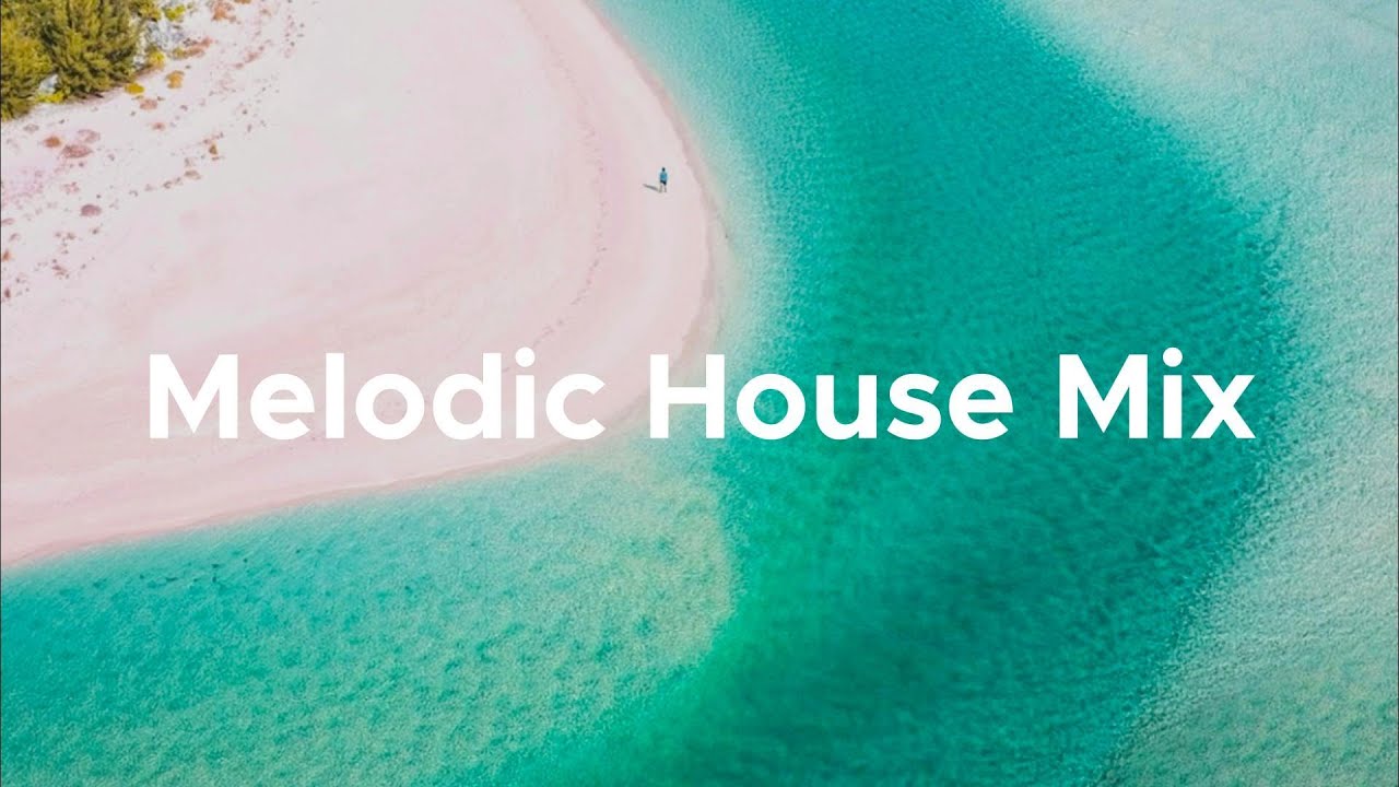 Melodic House Mix #2 - YouTube