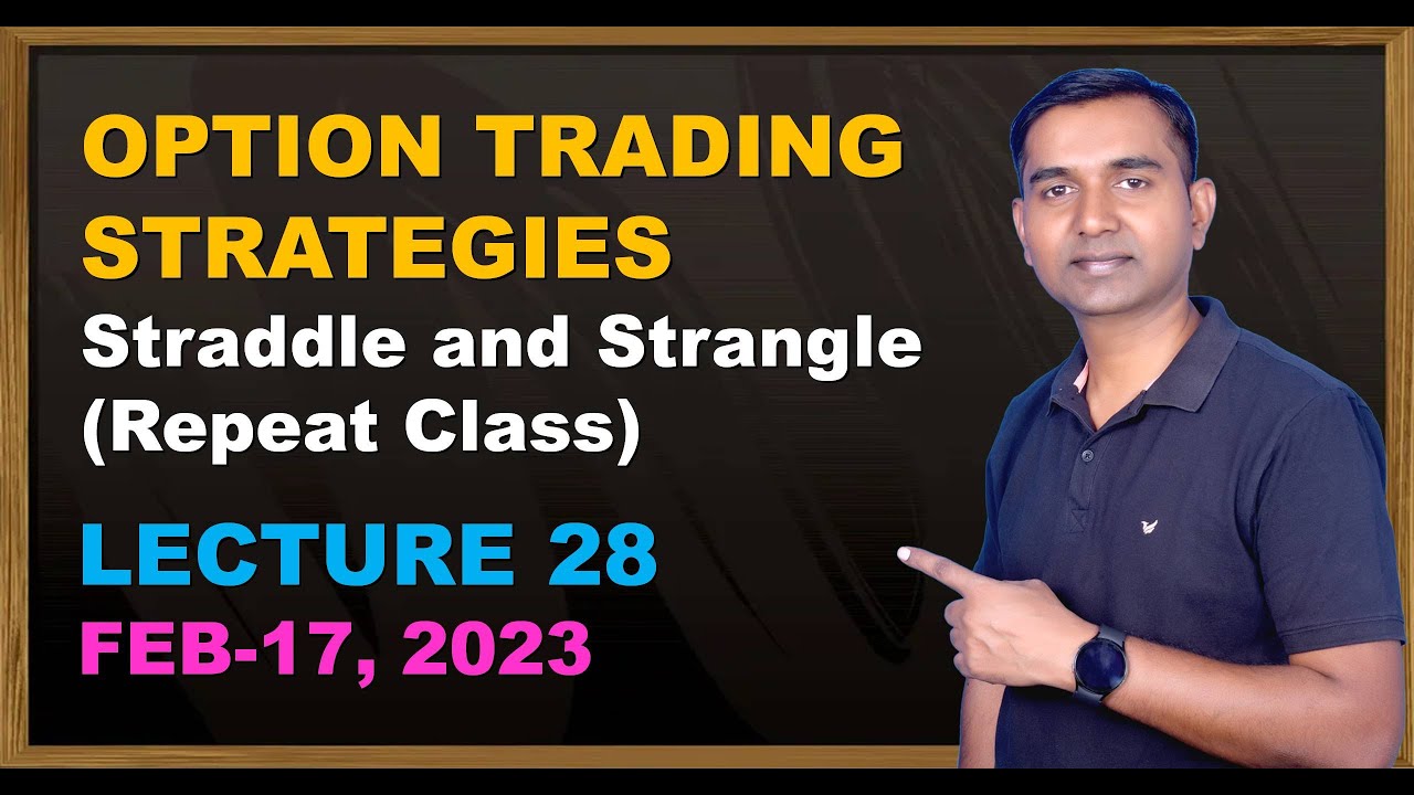 Option Trading Strategies I Straddle and Strangle repeat class I ...