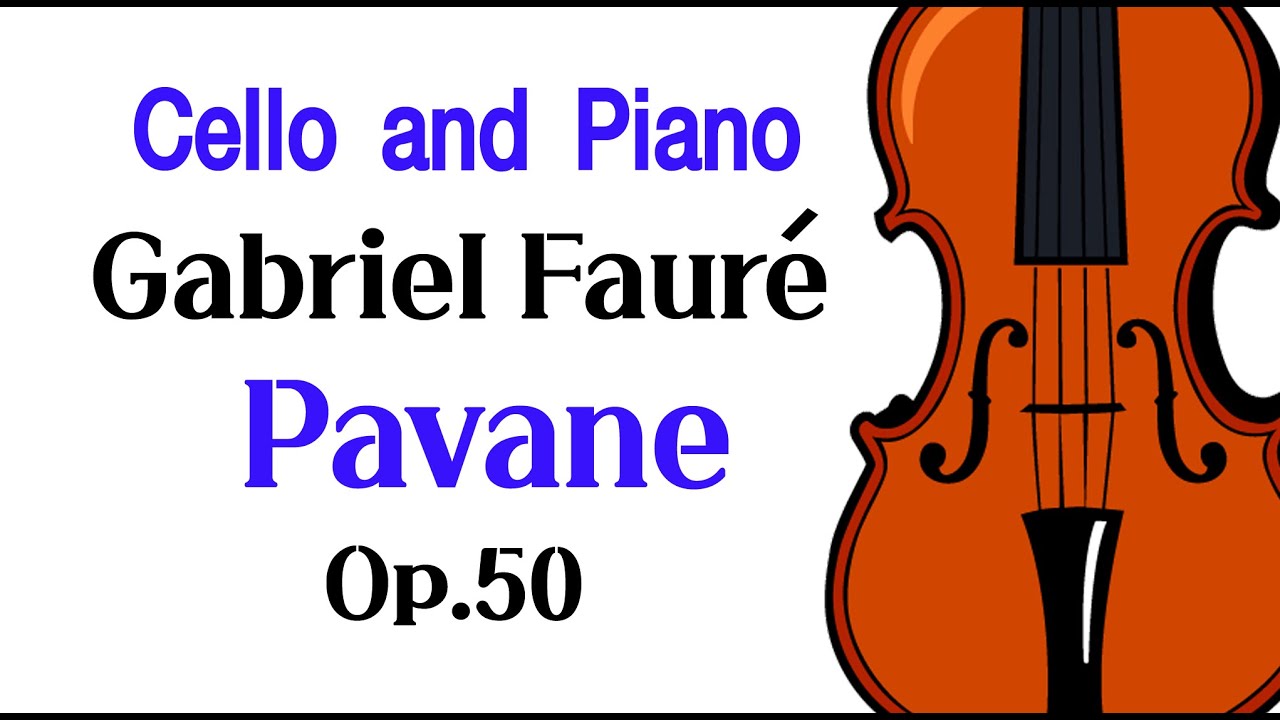 Gabriel Fauré, Pavane Op.50 Cello(♩=75)/포레 파반느 첼로/악보 - YouTube