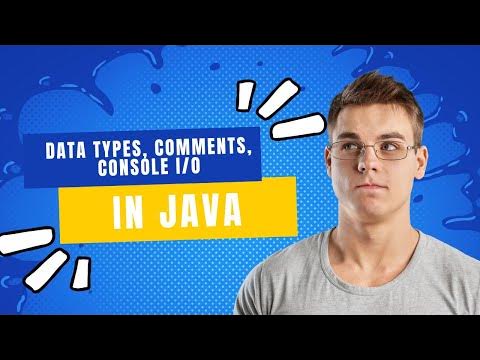 Java da Data Type, Commentlar va Console I/O | Data Types, Comments and ...