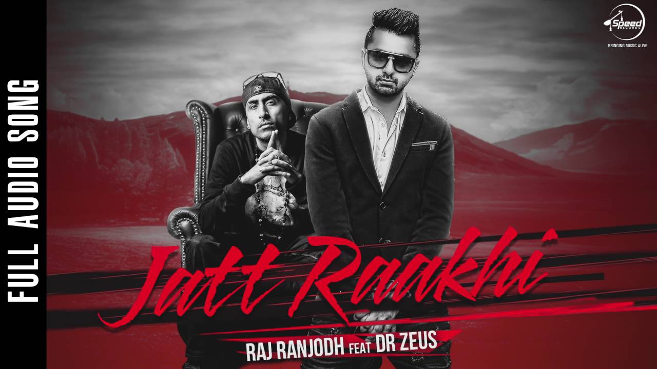 Jatt Raakhi ( Full Audio Song ) | Raj Ranjodh | Punjabi Song Collection ...