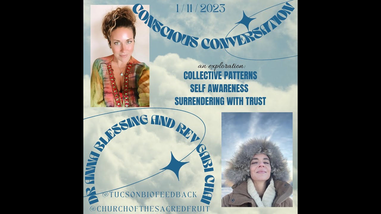 Conscious Conversation with Dr. Anna Blessing and Rev. Gabi Chai 1/11 ...