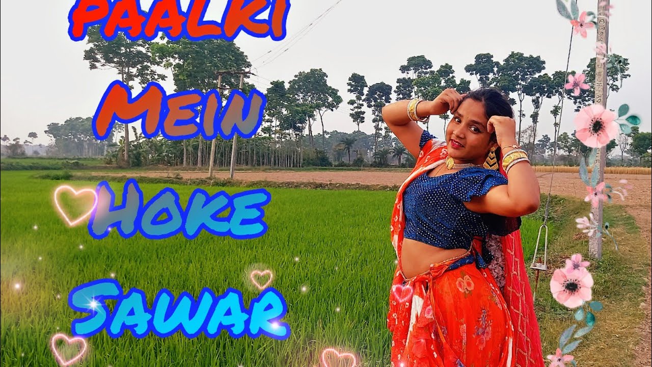 Palki Me hoke Sawar Chali re | Wedding Dance | Lovely Barsha official - YouTube