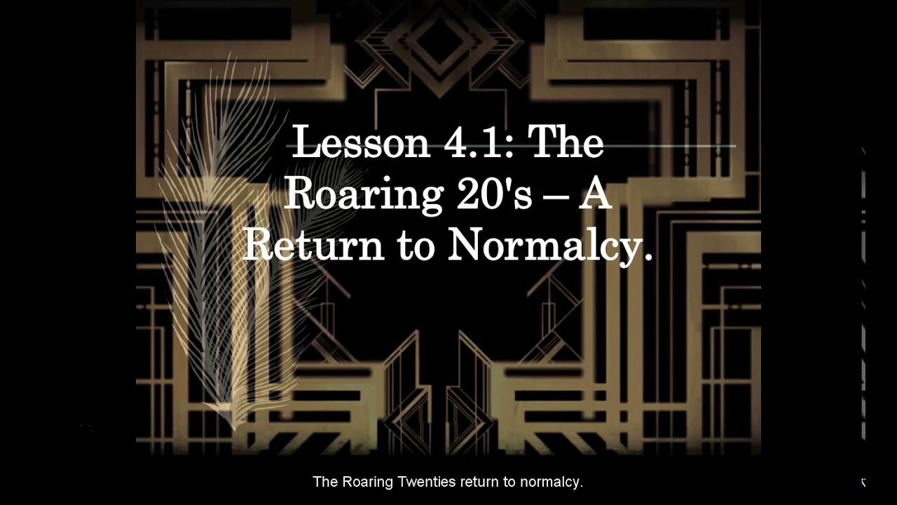 The Roaring 20's - A Return to Normalcy | High School History Lesson ...