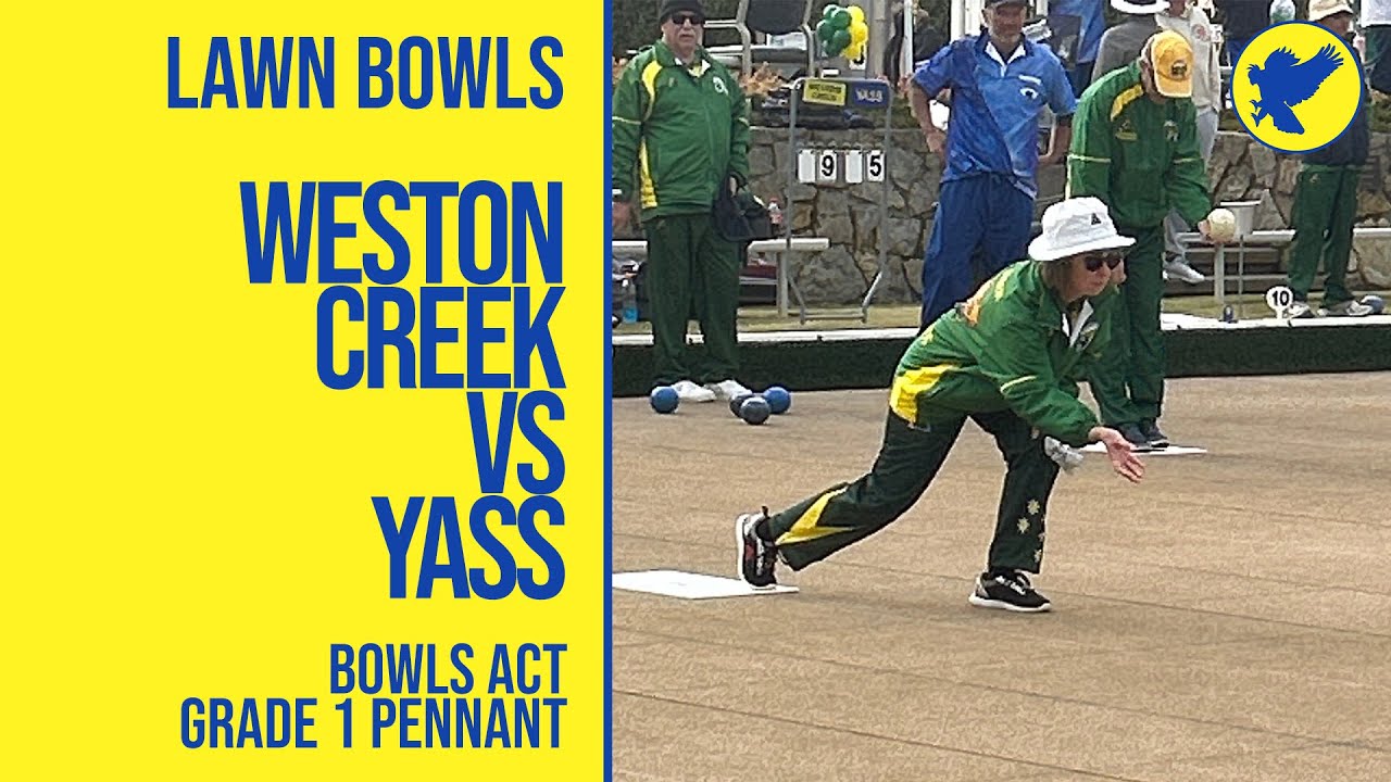 Lawn Bowls | Weston Creek vs Yass | Bowls ACT Grade 1 Pennant - YouTube
