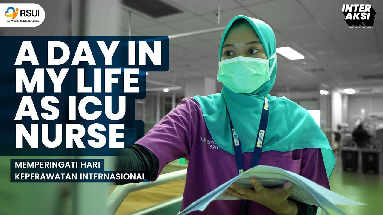 Kenal Lebih Dekat Dengan Profesi Ners ICU RSUI | INTERAKSI - YouTube