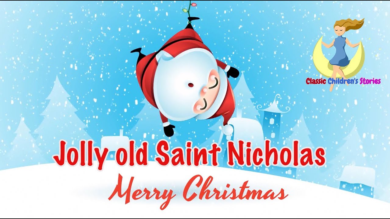 Jolly old Saint Nicholas Christmas Song - YouTube