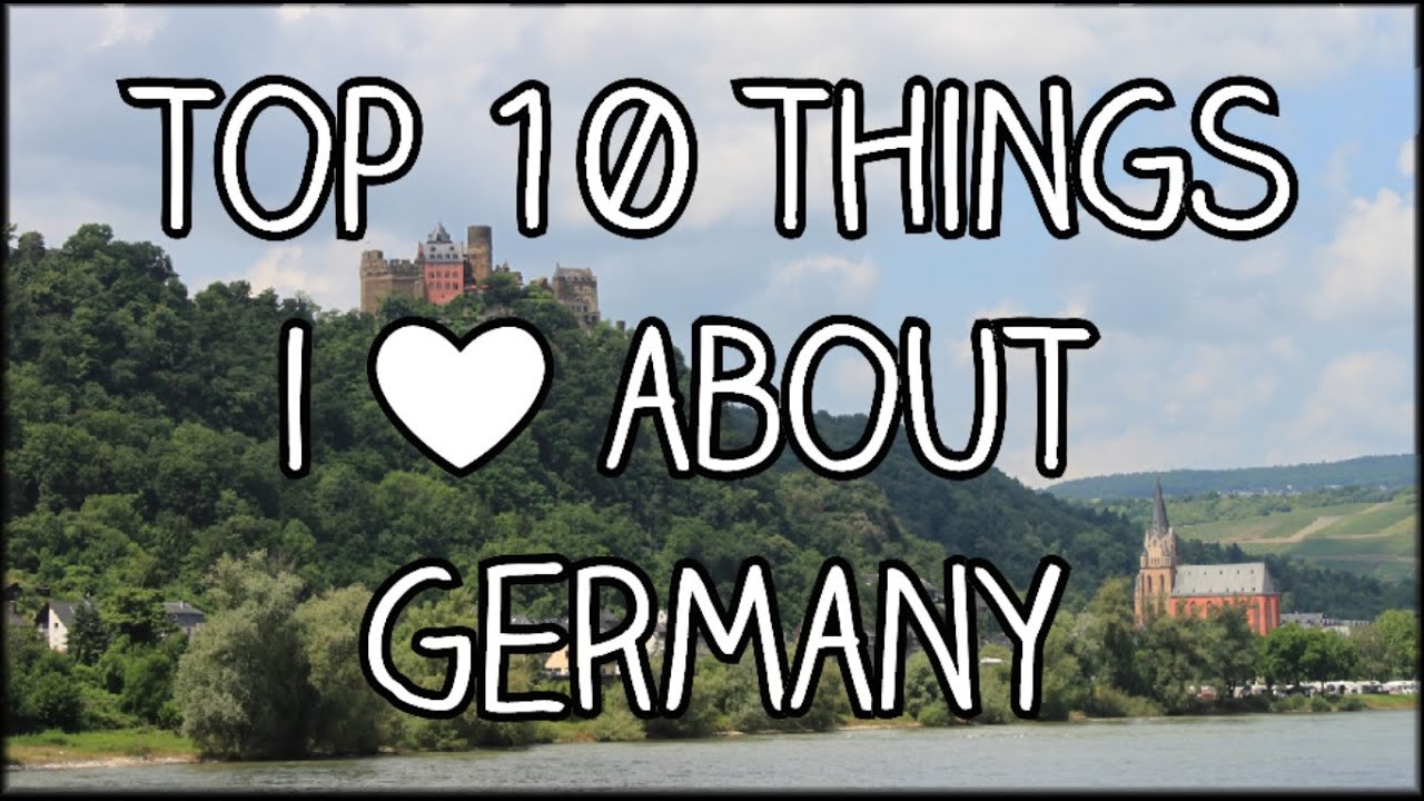 Top 10 Things I Love About Germany [My German Life] - YouTube