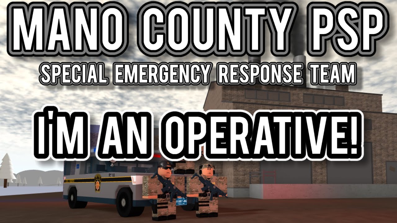 I'M AN OPERATIVE! | Mano County PSP SERT#1 | ROBLOX - YouTube