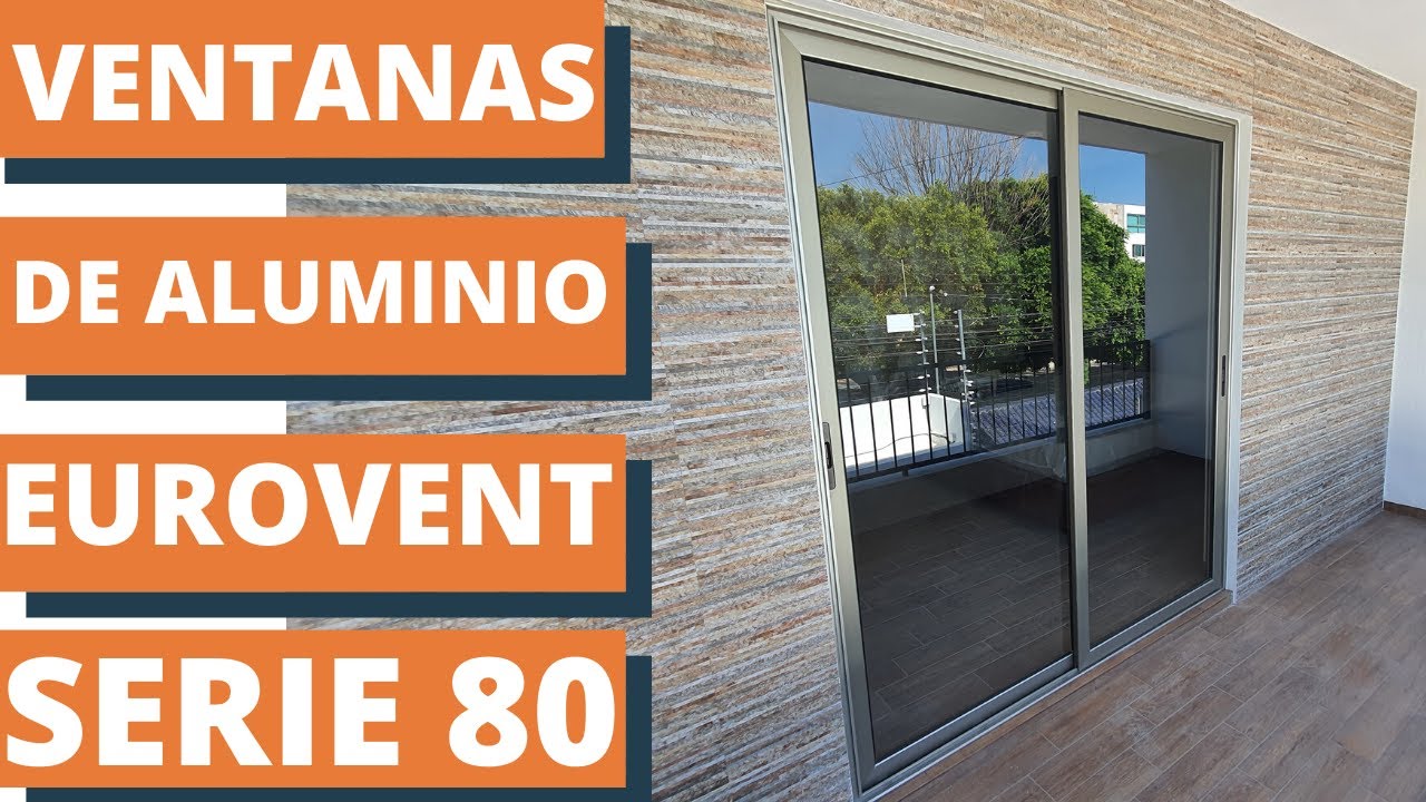 🏠 TIPOS DE VENTANAS ⭐- VENTANAS DE ALUMINIO MODERNAS 🟦🟩🟧 LINEA EUROVENT ...