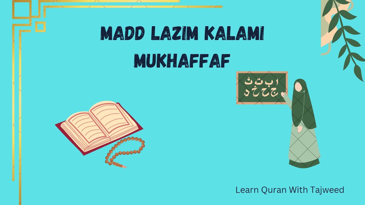 Madd Lazim Kalami Mukhaffaf | Learn Quran With Tajweed - YouTube