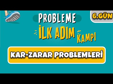 Probleme İlk Adım Kampı 6.Gün / Kar-Zarar Problemleri (PDF) - Mert Hoca