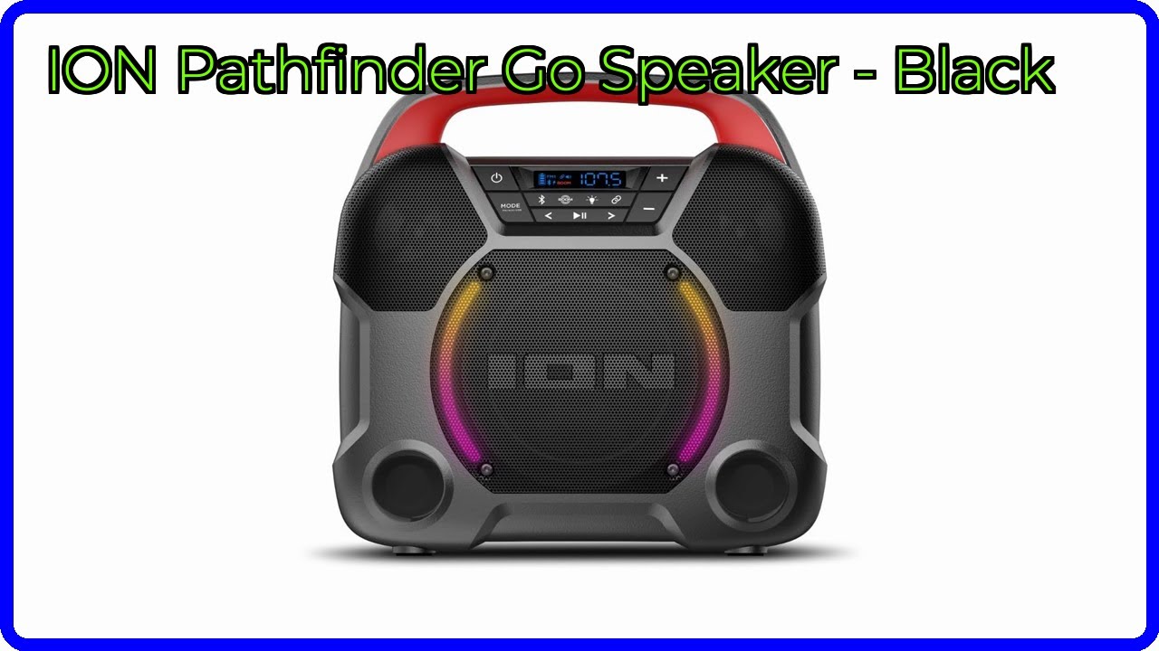 REVIEW (2025): ION Pathfinder Go Speaker - Black. ESSENTIAL details ...