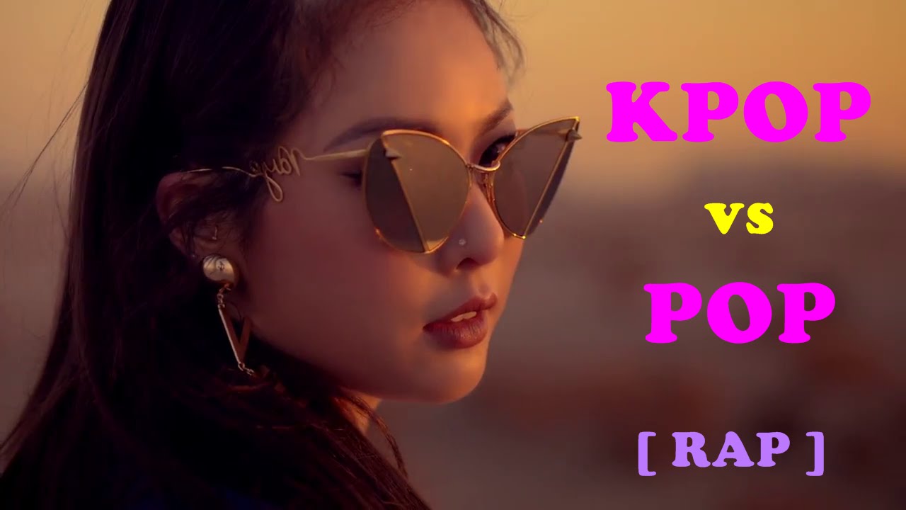 KPOP vs. POP [ RAP ] Part.2 - YouTube