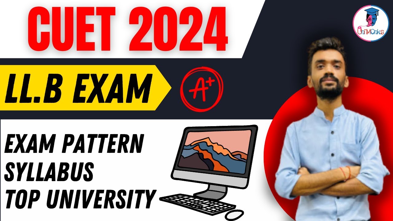CUET LLB 2024 - Exam pattern, Syllabus, Top University, Eligibility ...
