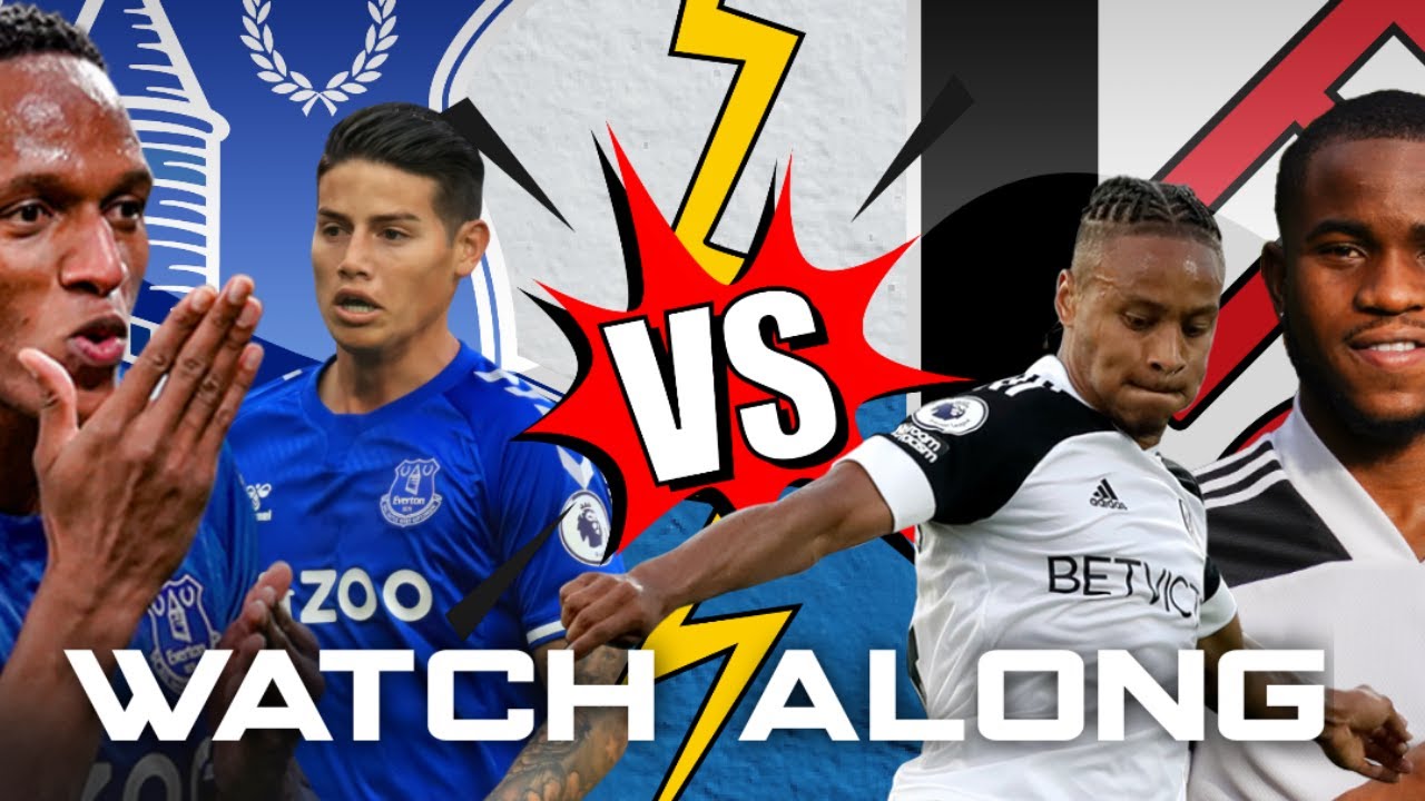 EVERTON V FULHAM | LIVE STREAM | WATCH ALONG | BLUE BOYZ NETWORK - YouTube