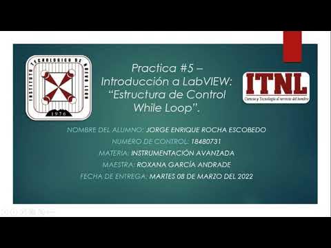 Práctica #5 – Introducción a LabVIEW: “Estructura de Control While Loop ...