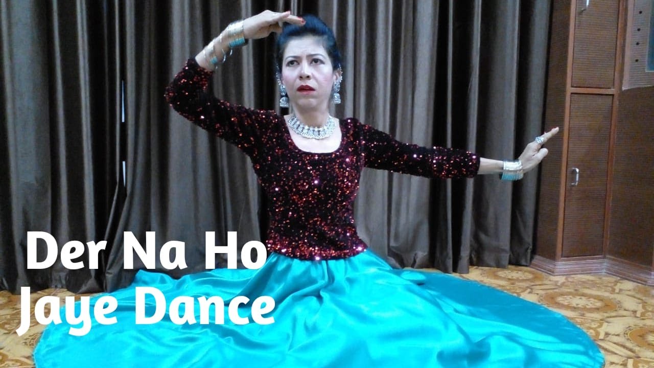 Der na ho jaye kahi der na ho jaye song dance / Aaja ve mahi Tera rasta udeek - YouTube