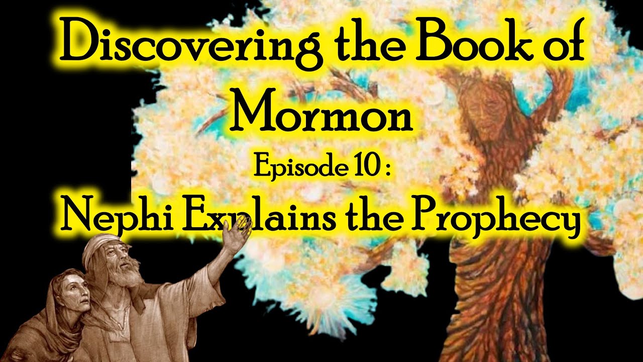 Discovering the Book of Mormon Ep 10: Nephi Explains the Prophecy - YouTube