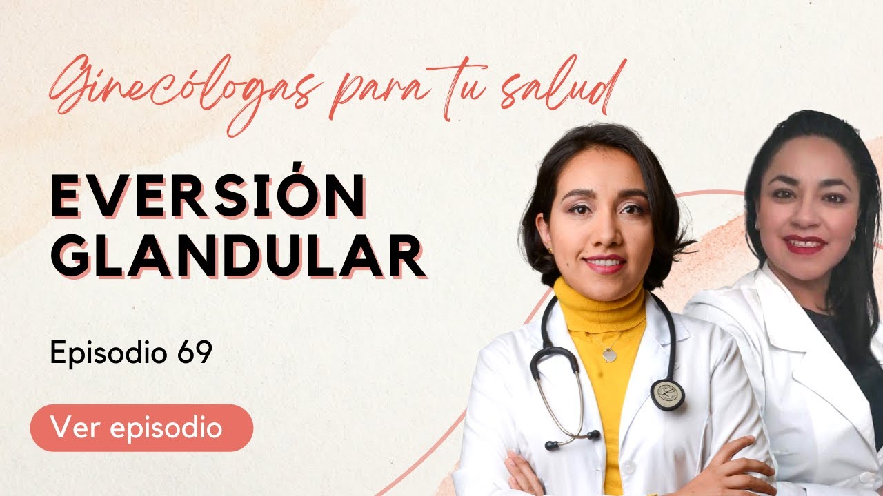 Eversión Glandular - YouTube