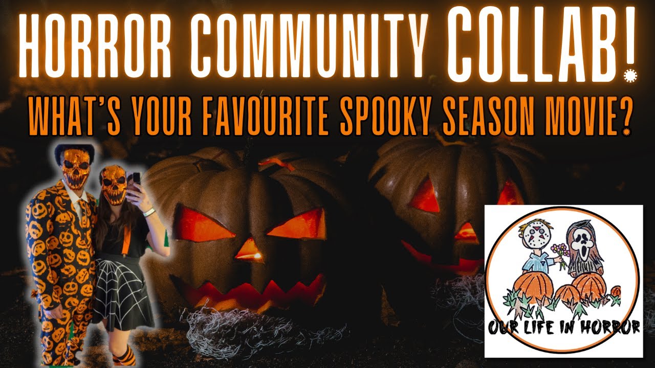 Horror Community Halloween Collab - Favourite Spooky Season Movies ...