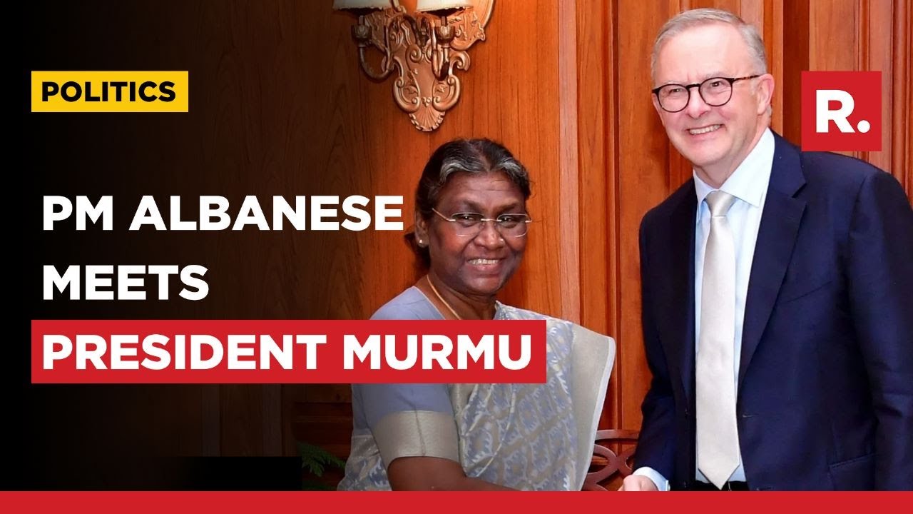 Australian PM Anthony Albanese Meets President Droupadi Murmu At ...