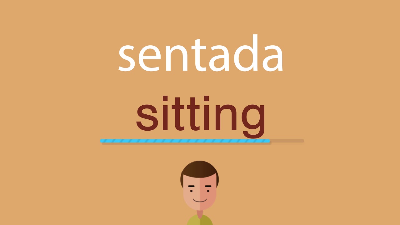 Cómo se dice sentada en inglés - YouTube