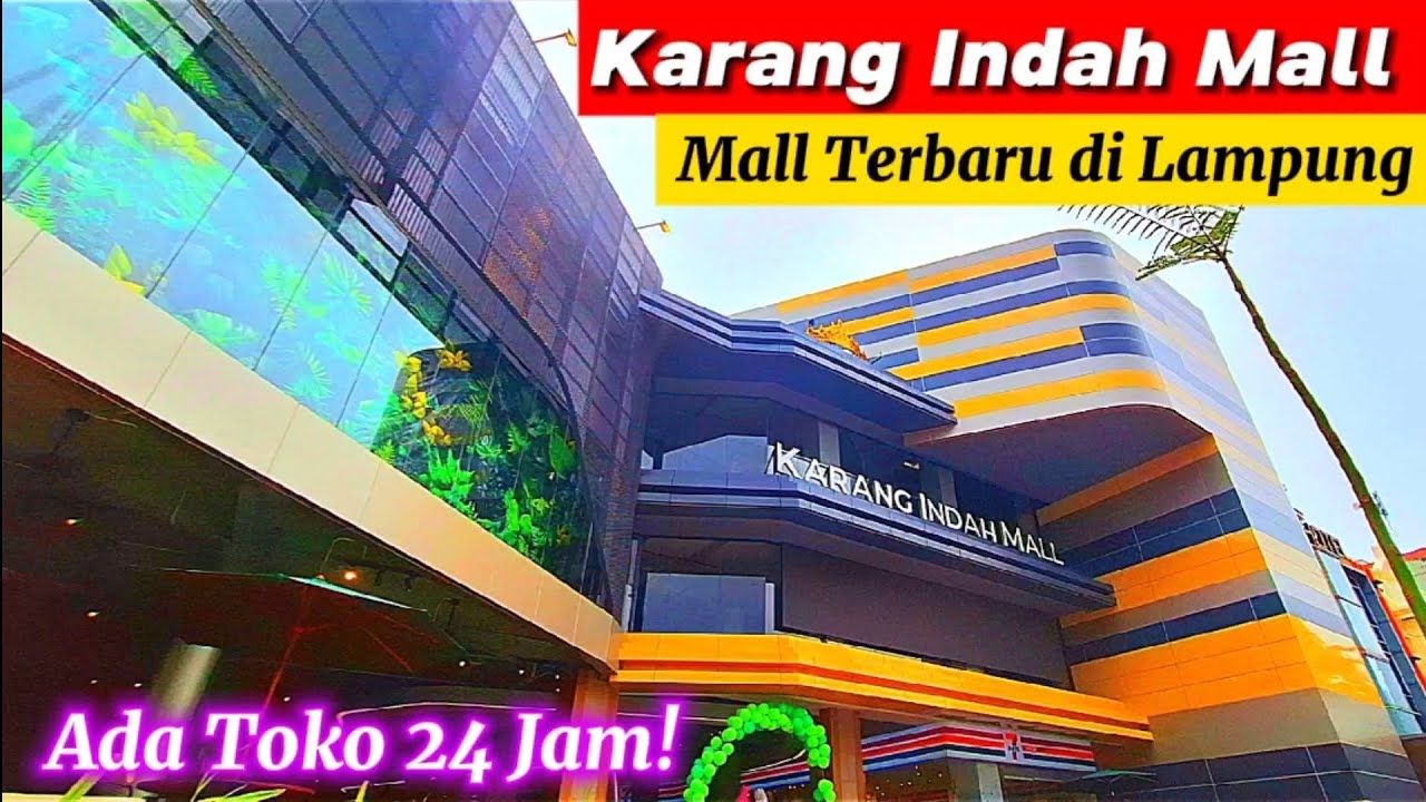 Karang Indah Mall Terbaru di Lampung ada Seven Days Buka 24 Jam - YouTube