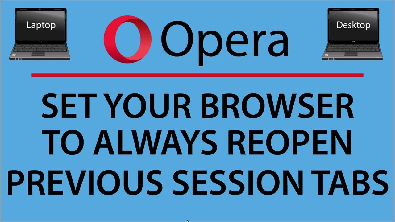 How To Always Retain Previous Session Tabs On The Opera Web Browser | PC | *2023* 👍 - YouTube