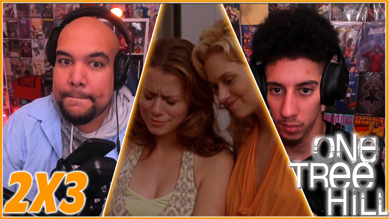 One Tree Hill 2x3 REACTION "Near Wild Heaven" Season 2 Episode 3 REVIEW ...
