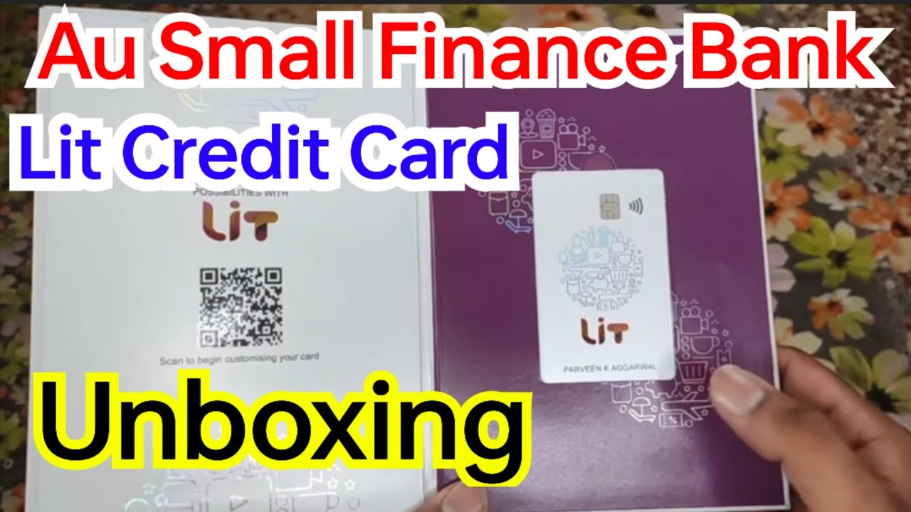 Au Small Finance Bank Lit Credit Card Unboxing - YouTube