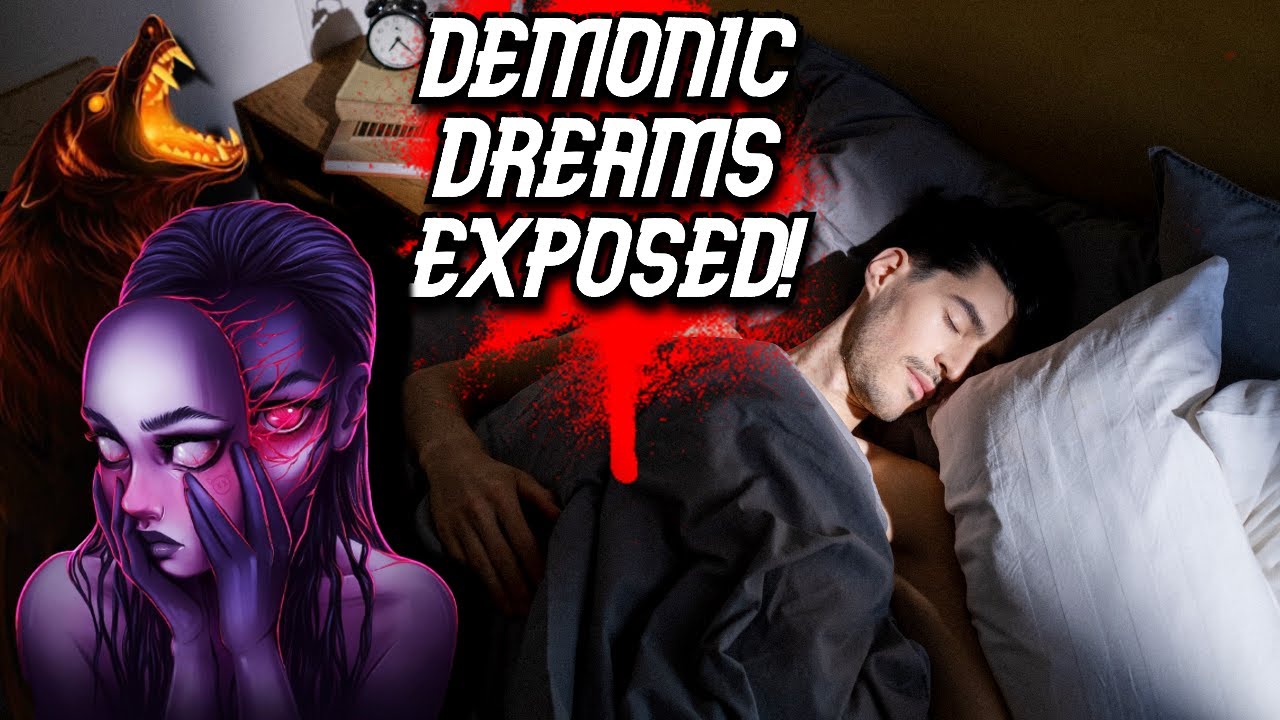 Why Sexual And Demonic Dreams Happen Youtube