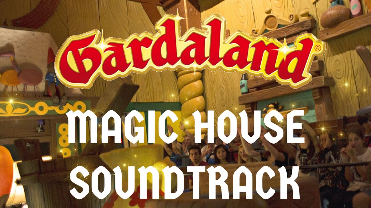 Magic House Soundtrack - Gardaland - HD - YouTube