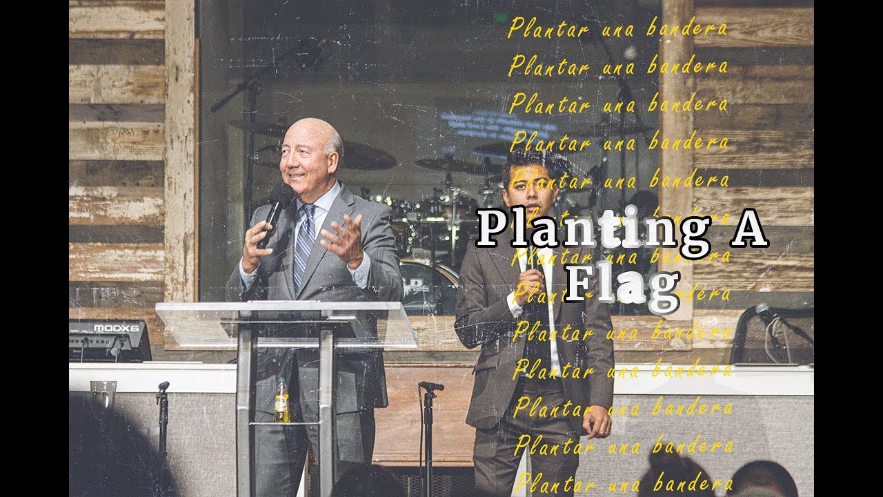 Planting a Flag(Plantando una Bandera) - Bishop Barry Sutton//060423 ...