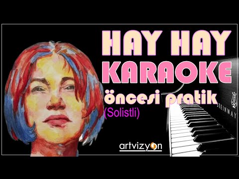 Hay Hay - Karaoke Öncesi Pratik (Solistli Versiyon)