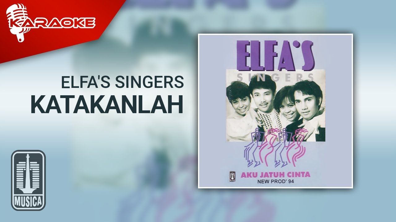 Elfas Singers Katakanlah Official Karaoke Video