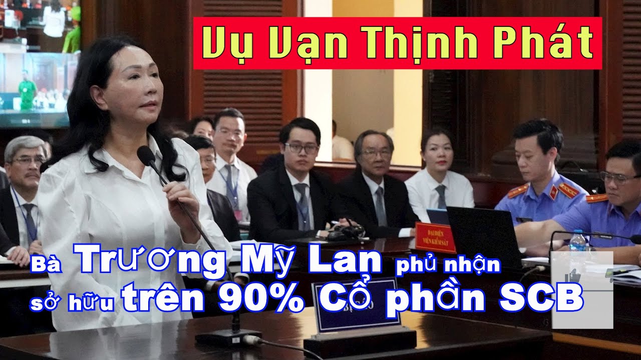 Trương Mỹ Lan phủ nhận việc nắm giữ trên 90% cổ phần ở SCB - YouTube