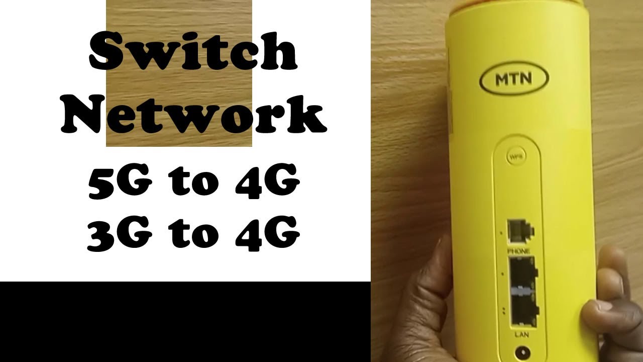 MTN ROUTER : How To Switch Network 5G To 4G to 3G - YouTube