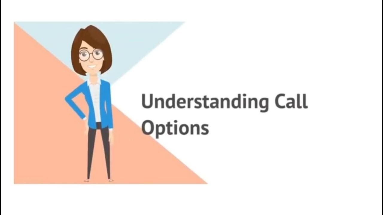 CALL OPTIONS EXPLAINED - YouTube