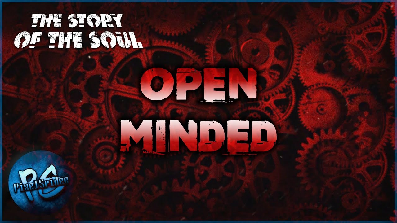 The Story of Open Minded - STORY OF THE SOUL CHAPTER 1 - YouTube